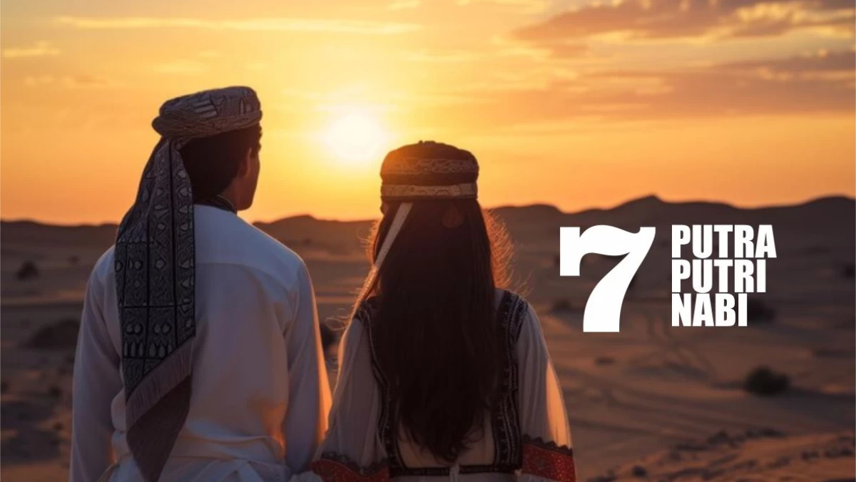 Inilah 7 Putra-Putri Nabi Muhammad, Umat Islam Harus Tahu