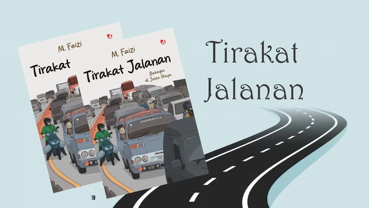 Buku Tirakat Jalanan: Akhlakmu di Jalan, Gambarkan Kepribadian dan Keimanan